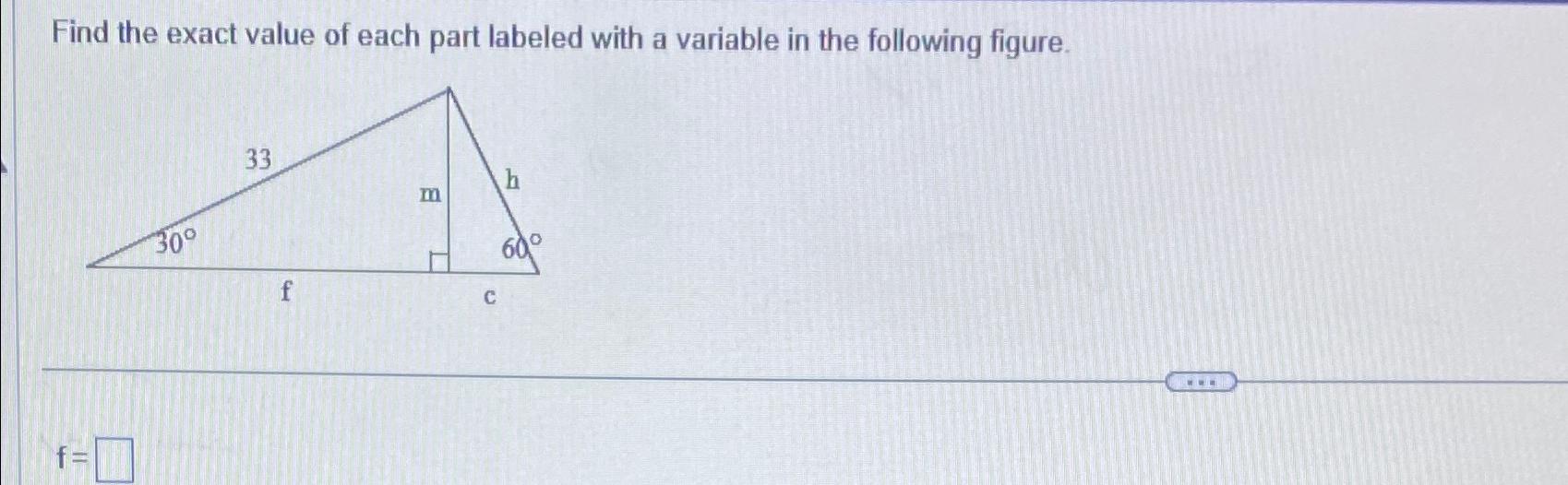 Solved Find the exact value of each part labeled with a | Chegg.com