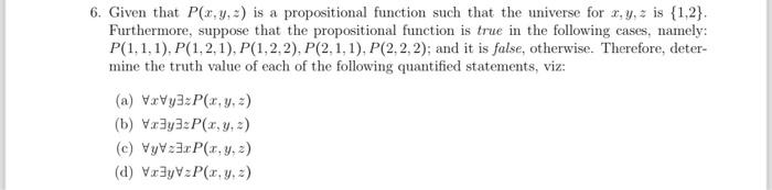 Solved 6. Given that P(x, y, z) is a propositional function | Chegg.com