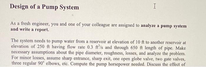 Solved Design of a Pump System As a fresh engineer, you and | Chegg.com