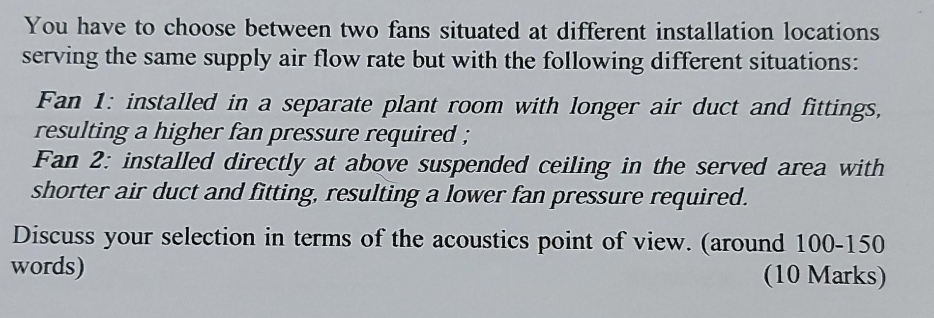 Solved You have to choose between two fans situated at | Chegg.com