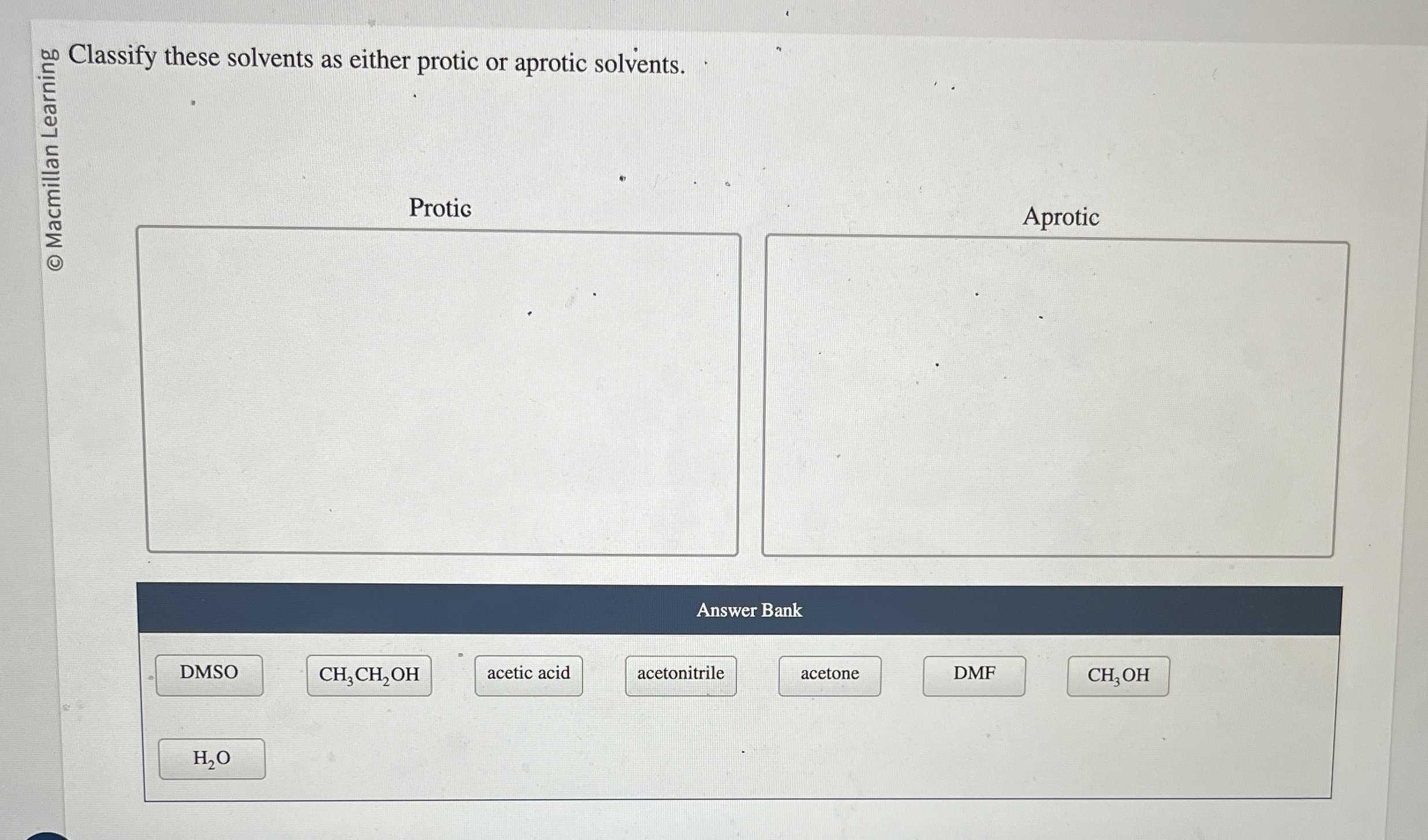 Solved Classify These Solvents As Either Protic Or Aprotic 6345