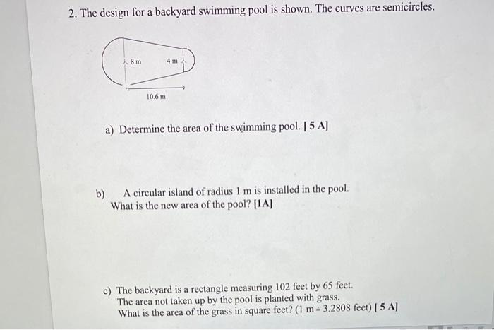 Solved 2. The design for a backyard swimming pool is shown. | Chegg.com