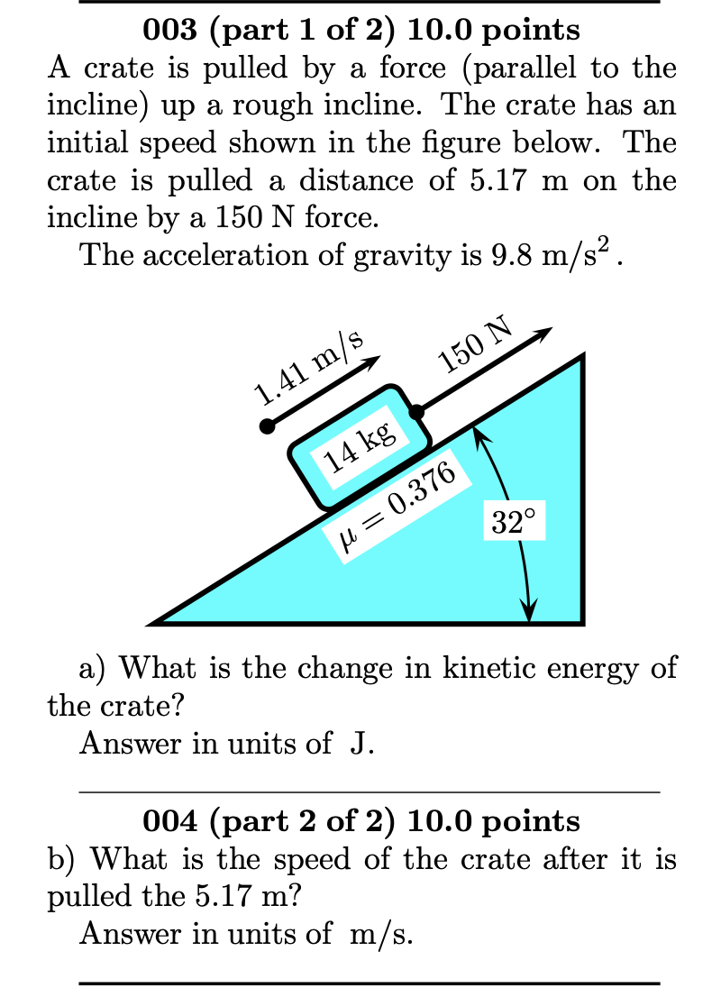 Solved 003 (part 1 ﻿of 2) 10.0 ﻿pointsA crate is pulled by a | Chegg.com