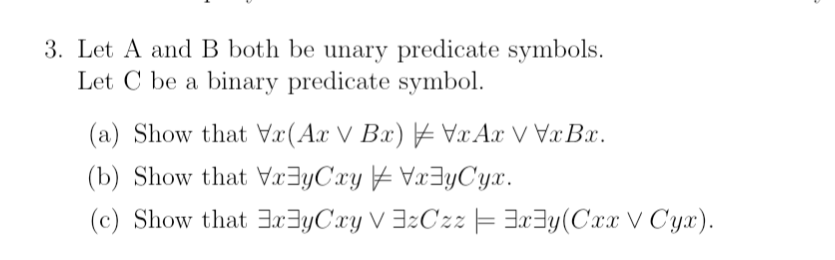 Solved 3 Let A And B Both Be Unary Predicate Symbols Let C 6106