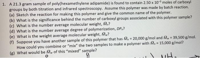 Solved 1. A 21.3 gram sample of poly(hexamethylene | Chegg.com
