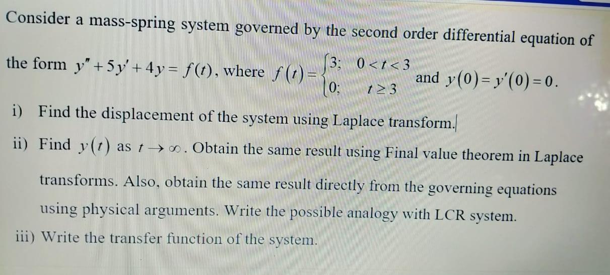 Solved Consider a mass-spring system governed by the second | Chegg.com