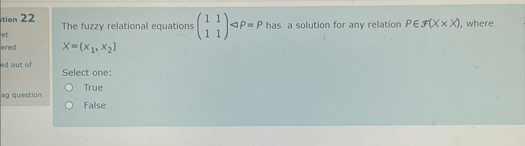 Solved The fuzzy relational equations ([1,1],[1,1]) P=P ﻿has | Chegg.com