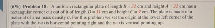 Solved (6\%) Problem 18: A uniform rectangular plate of | Chegg.com