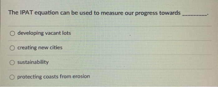 Solved The IPAT equation can be used to measure our progress | Chegg.com