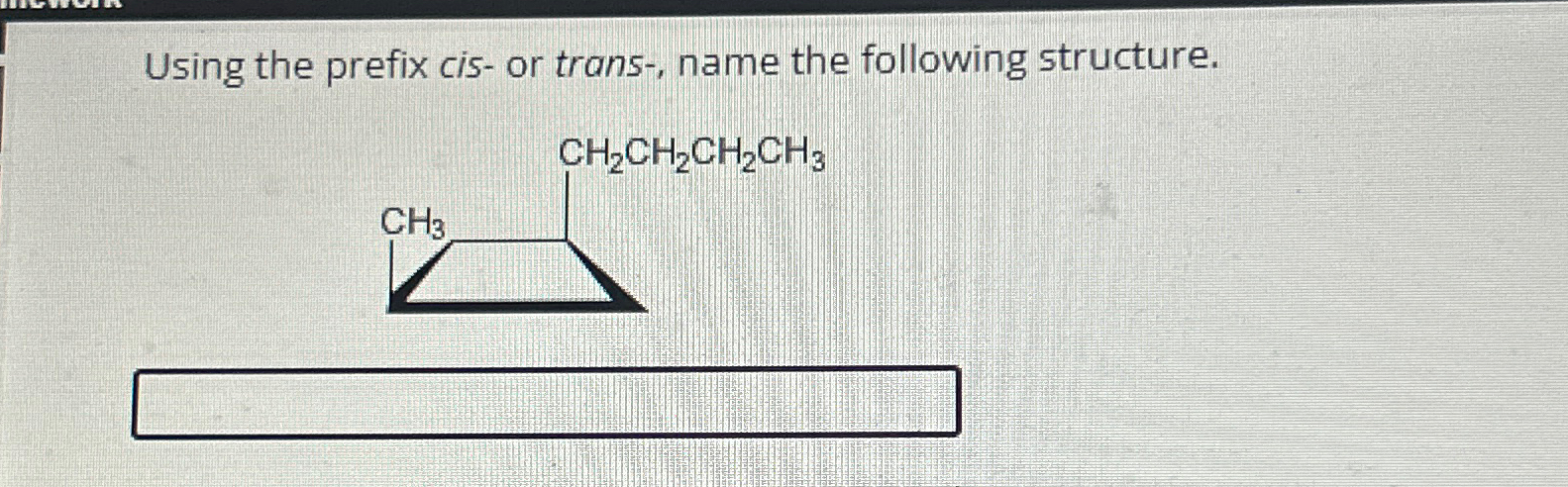 Solved Using the prefix cis- ﻿or trans-, ﻿name the following | Chegg.com