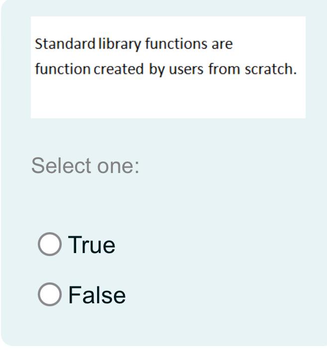 Solved Standard library functions are function created by | Chegg.com