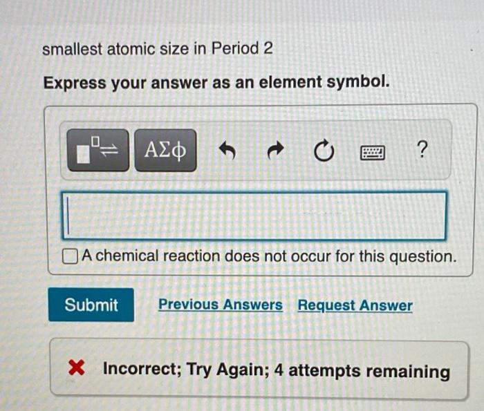 Solved smallest atomic size in Period 2 Express your answer | Chegg.com