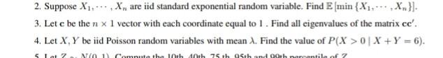 Solved 2. Suppose X1,⋯,Xn are iid standard exponential | Chegg.com