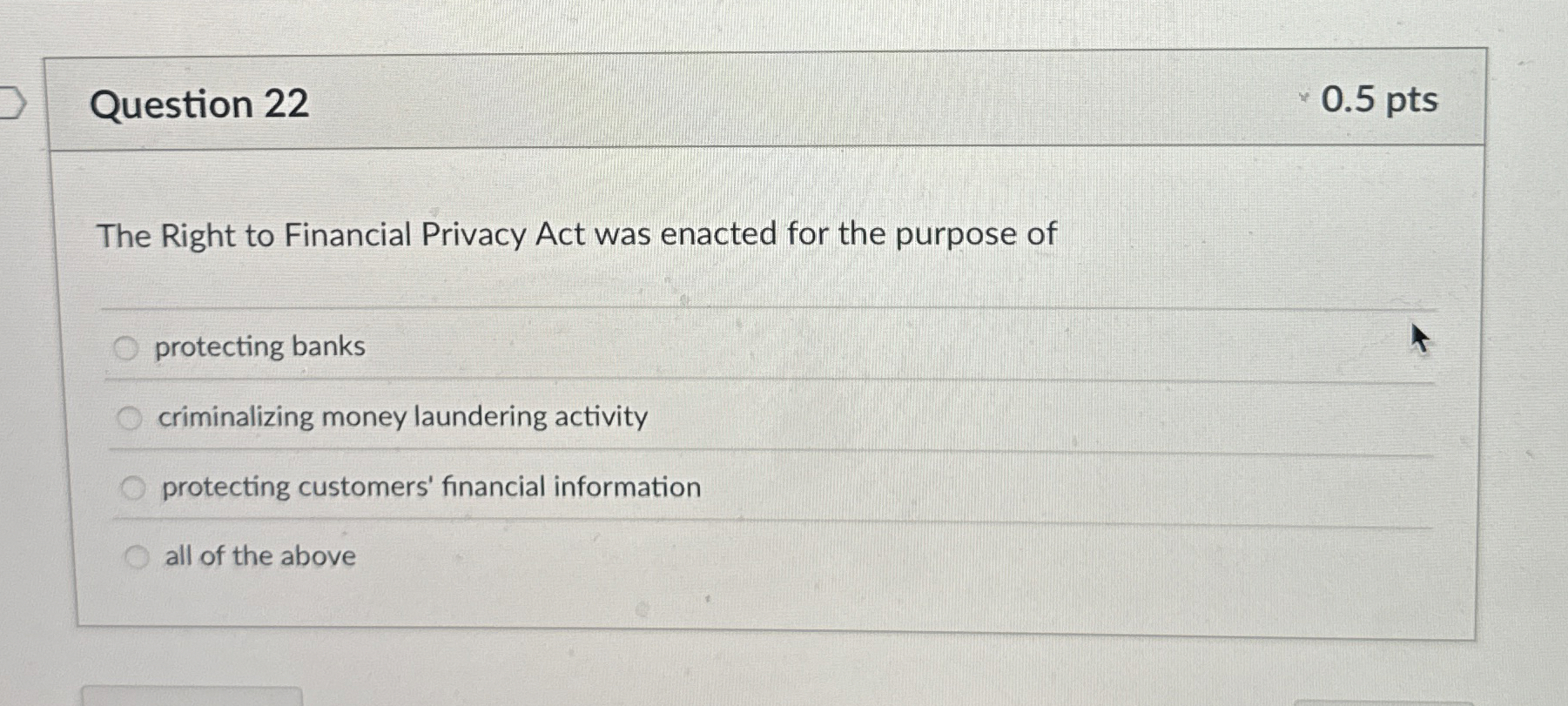 Solved Question 22The Right to Financial Privacy Act was | Chegg.com