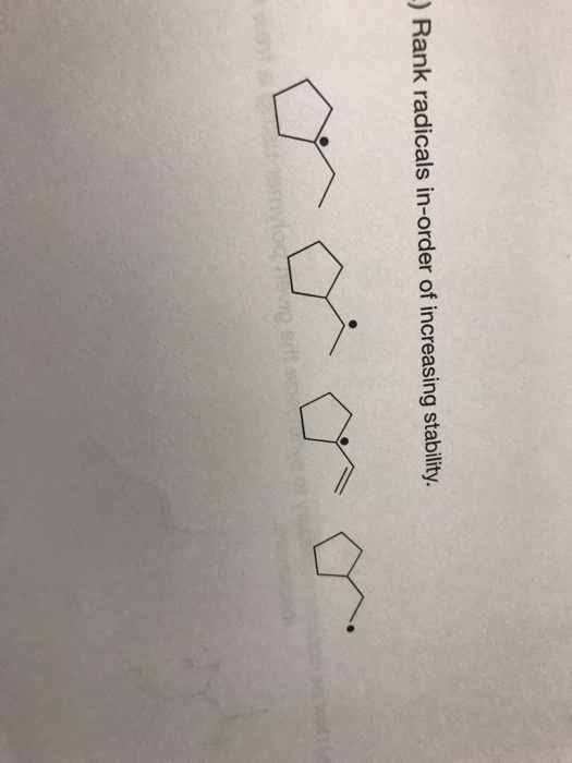 Solved .) Rank radicals in order of increasing stability. | Chegg.com