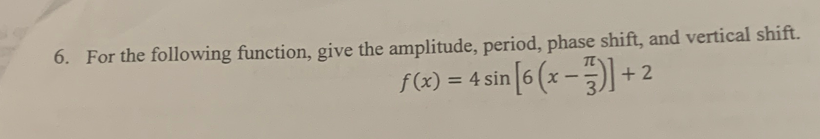 Solved For the following function, give the amplitude, | Chegg.com