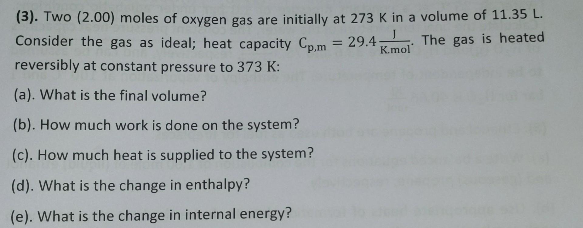 Solved (3). Two (2.00) moles of oxygen gas are initially at | Chegg.com