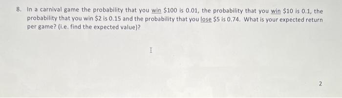 Solved 8. In a carnival game the probability that you win | Chegg.com