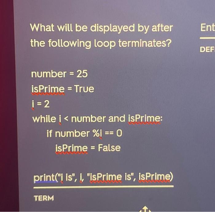 Solved What will be displayed by after the following loop | Chegg.com