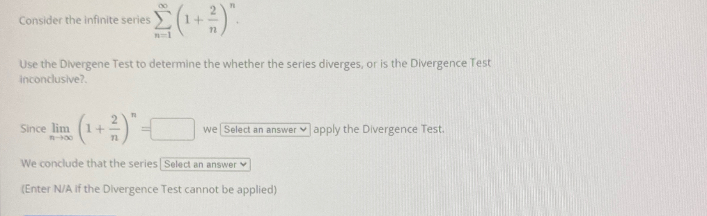 Solved Consider the infinite series ∑n=1∞(1+2n)n.Use the | Chegg.com