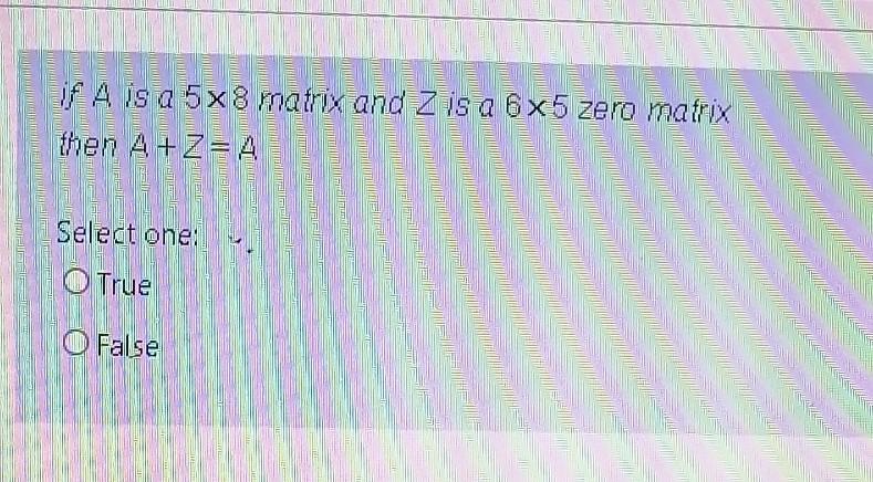 Solved if A is a 5x8 matrix and Z is a 6x5 zero matrix then | Chegg.com