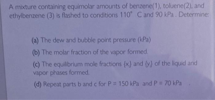 Solved A mixture containing equimolar amounts of benzene(1), | Chegg.com