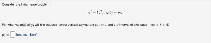 Solved Consider the initial value problem y′=5y2,y(0)=y0 For | Chegg.com
