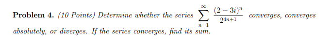 Solved Problem 4. (10 ﻿Points) ﻿Determine whether the series | Chegg.com