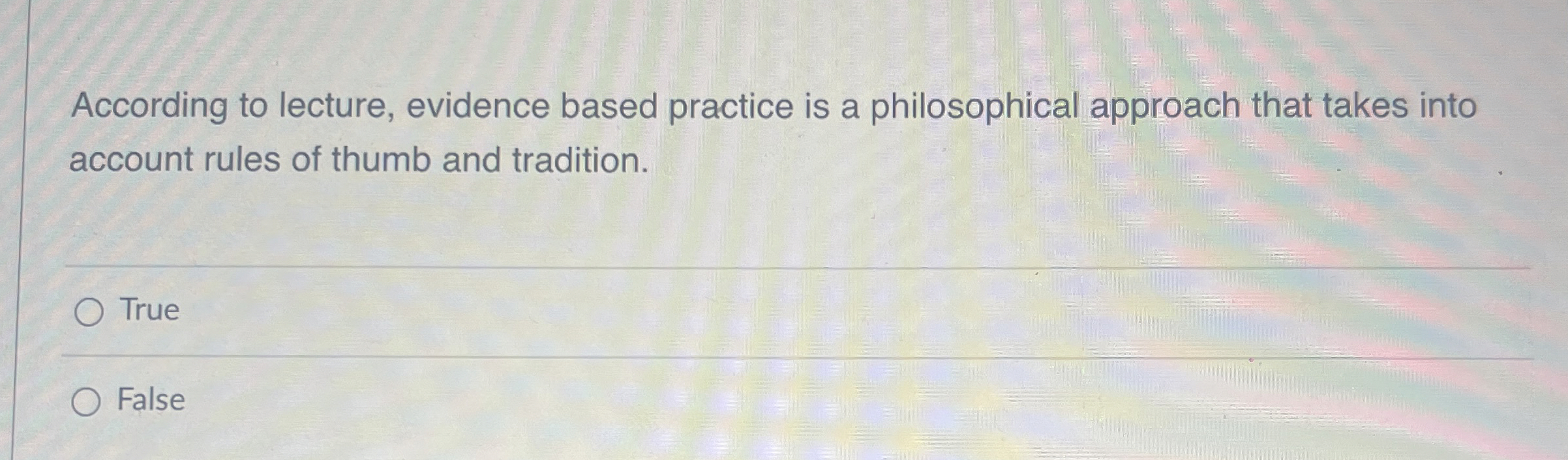 Solved According to lecture, evidence based practice is a | Chegg.com