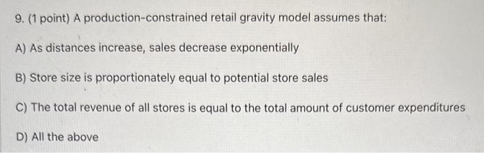Solved 9. (1 point) A production-constrained retail gravity | Chegg.com