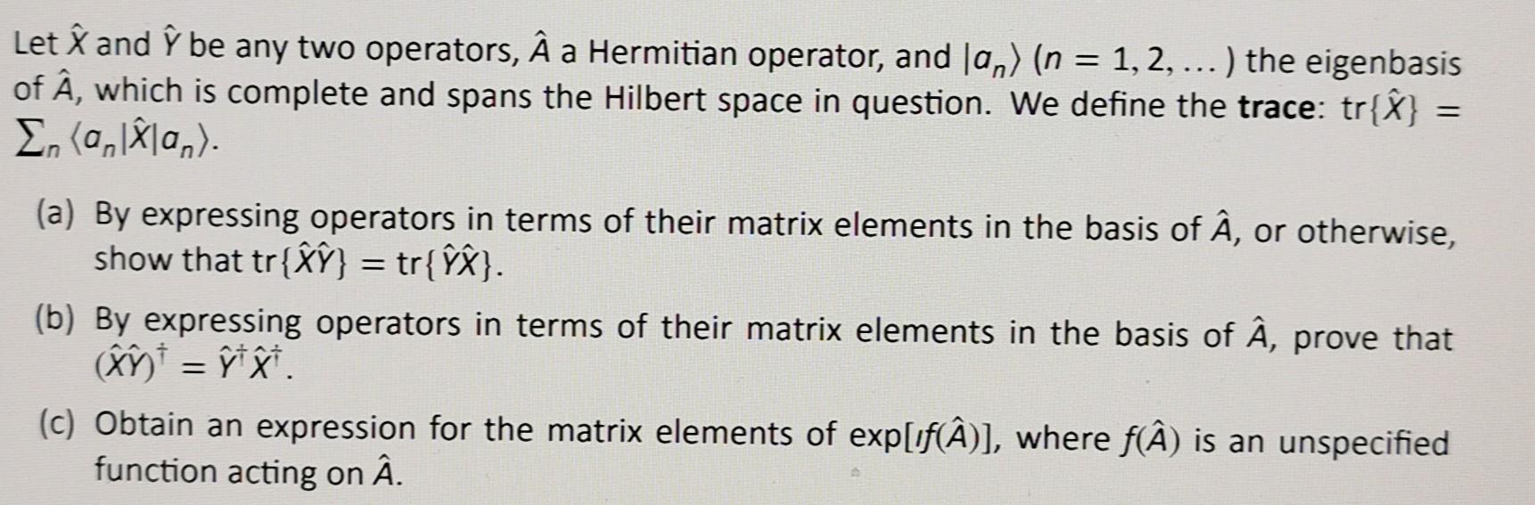 Solved 2. Let X and Ŷ be any two operators, Â a Hermitian | Chegg.com