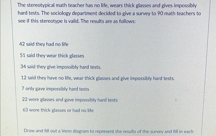 Solved The stereotypical math teacher has no life, wears | Chegg.com