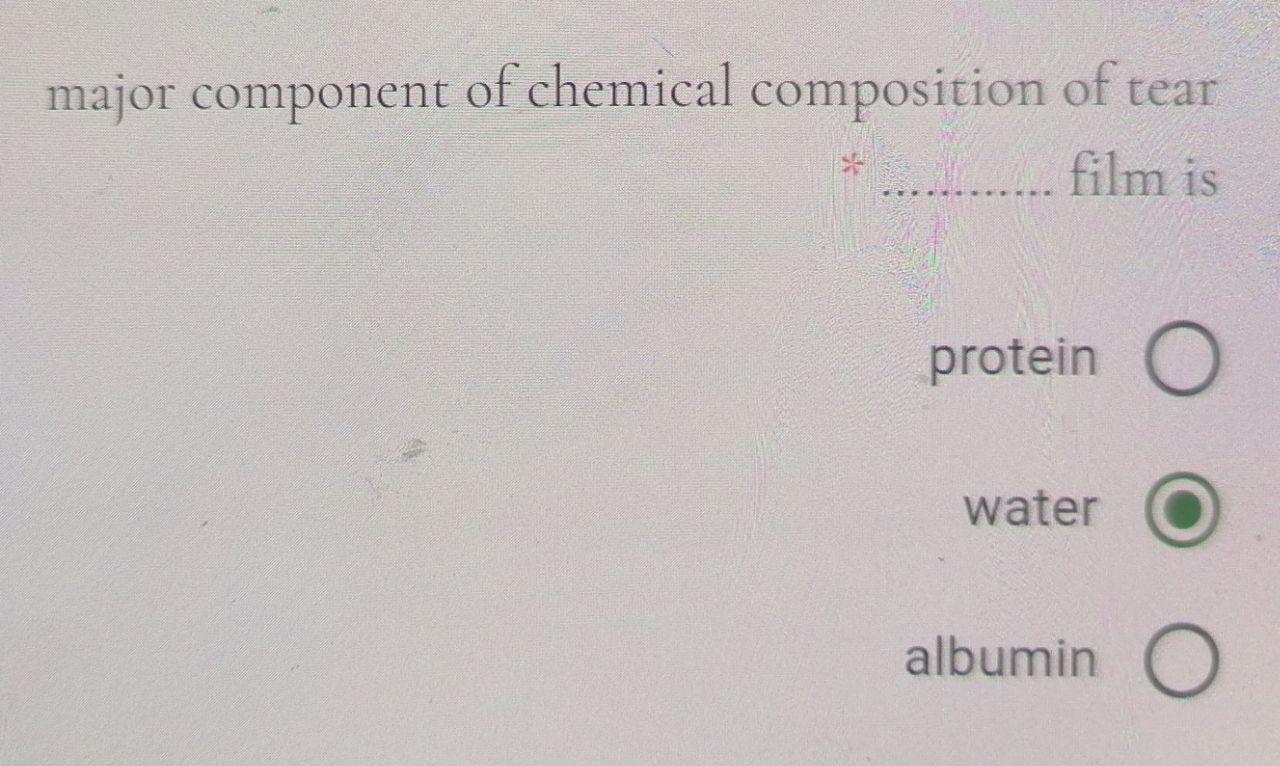 Solved major component of chemical composition of tear film | Chegg.com