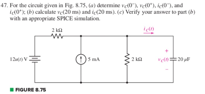 Solved 47. For the circuit given in Fig. 8.75, (a) determine | Chegg.com
