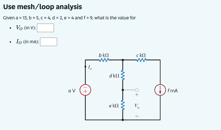 Solved Use mesh/loop analysisGiven a=13,b=5,c=4,d=2,e=4 ﻿and | Chegg.com