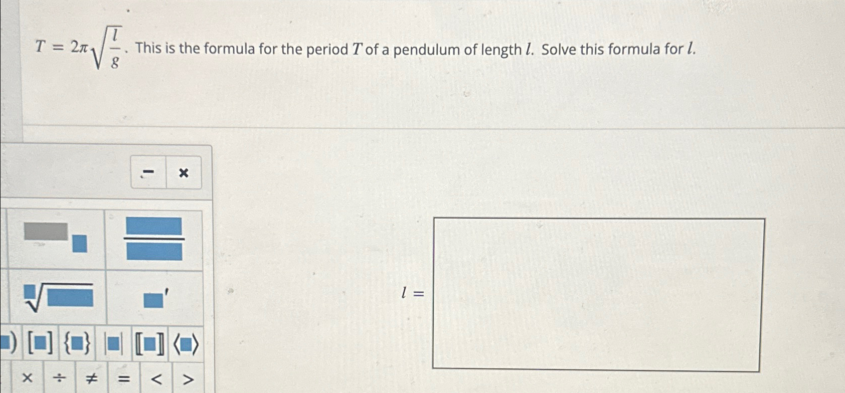 Solved T=2πlg2. ﻿This is the formula for the period T ﻿of a | Chegg.com
