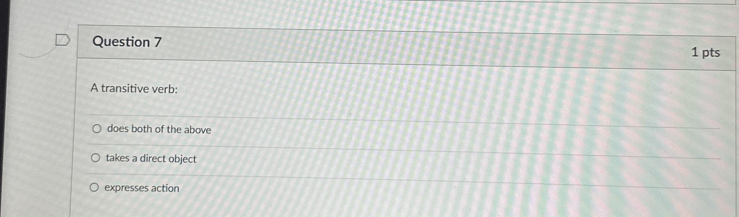 Solved Question 71 ﻿ptsA transitive verb:does both of the | Chegg.com