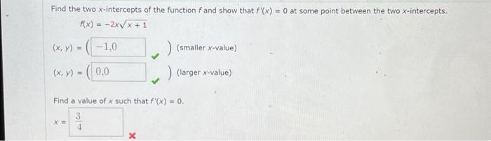 Solved Find the two x-intercepts of the function f and show | Chegg.com