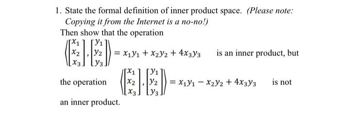 Solved 1. State the formal definition of inner product | Chegg.com