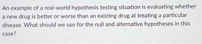 Solved An example of a real-world hypothesis testing | Chegg.com