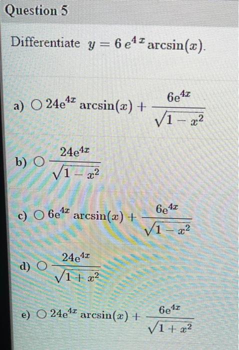 Solved Differentiate y=arcsin(4−6x2) a) 4−6x2−6x b) | Chegg.com