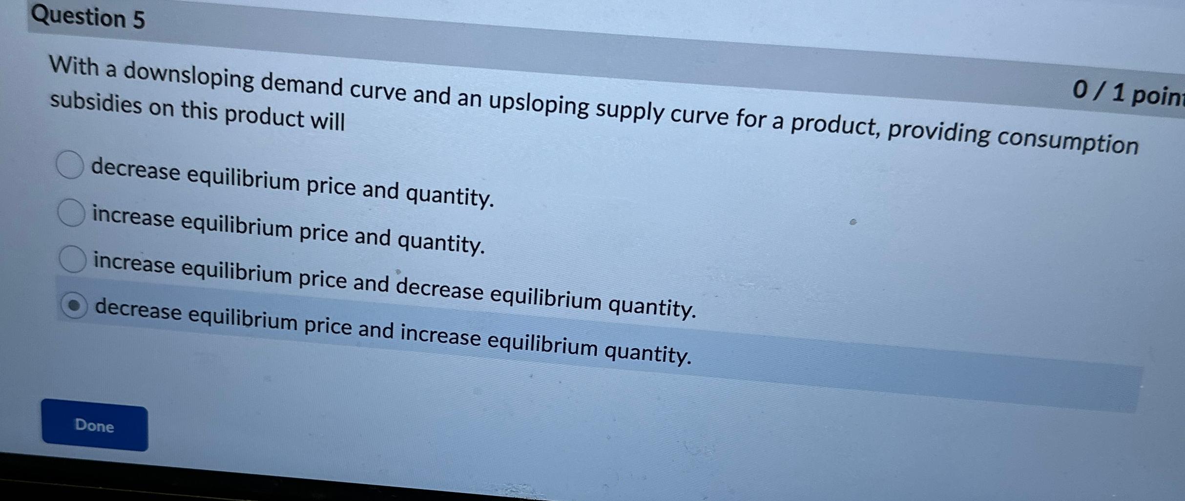 Solved Question 5With a downsloping demand curve and an | Chegg.com