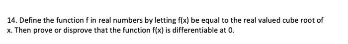 Solved 14. Define the function f in real numbers by letting | Chegg.com