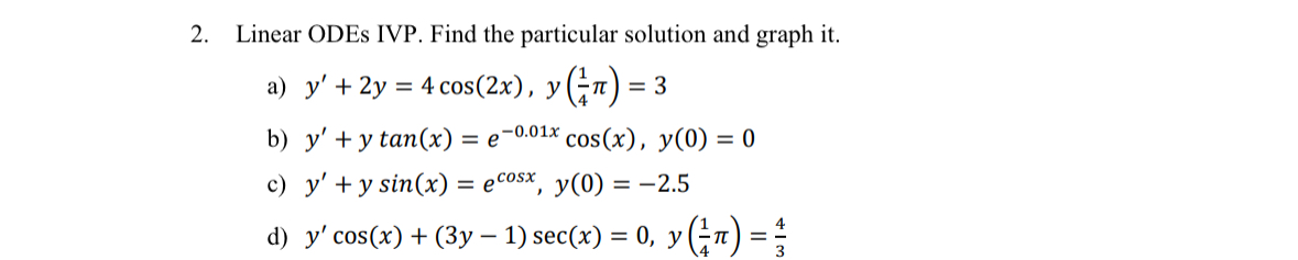 Solved Linear ODEs IVP. Find the particular solution and | Chegg.com