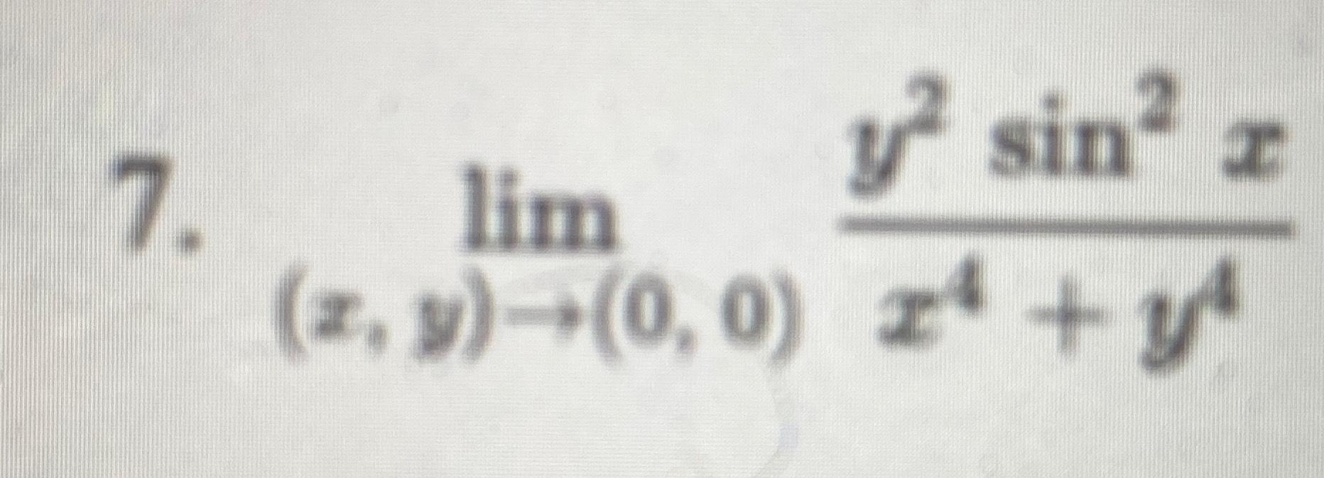 Solved lim(x,y)→(0,0)y2sin2xx4+y4 | Chegg.com