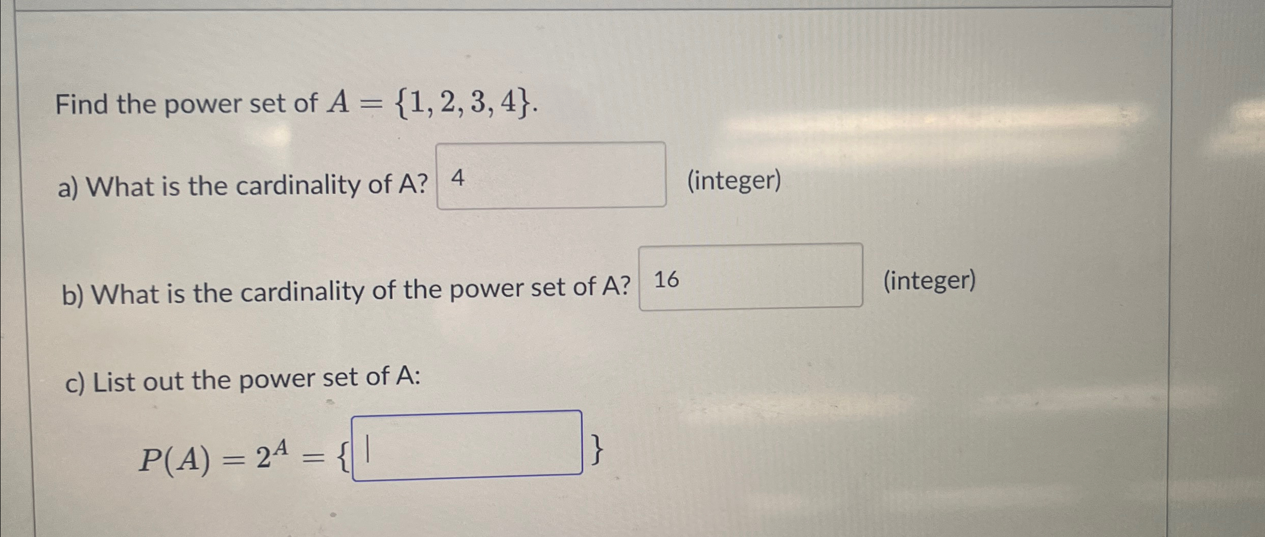 Solved Find the power set of A={1,2,3,4}.a) ﻿What is the | Chegg.com
