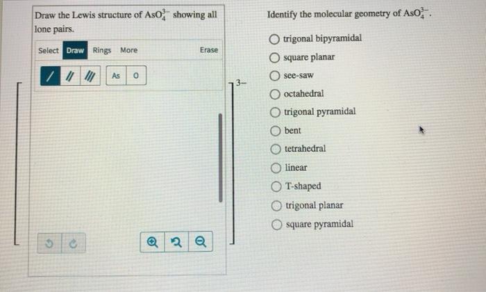 Solved Identify the molecular geometry of Aso. Draw the | Chegg.com
