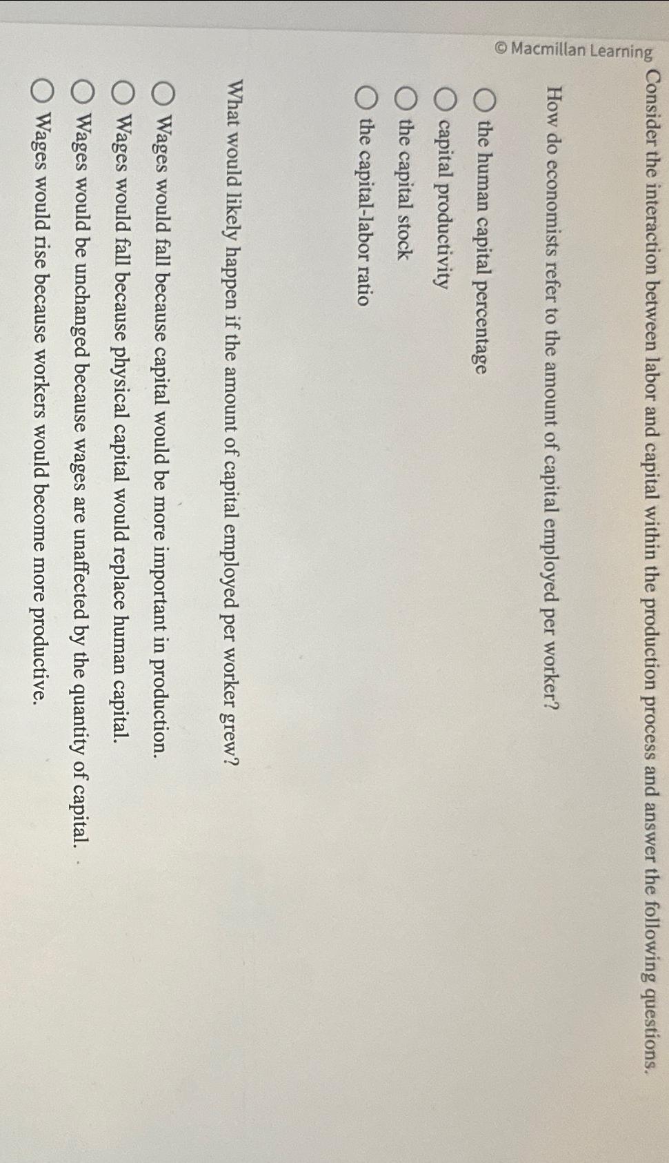 Solved Consider the interaction between labor and capital | Chegg.com