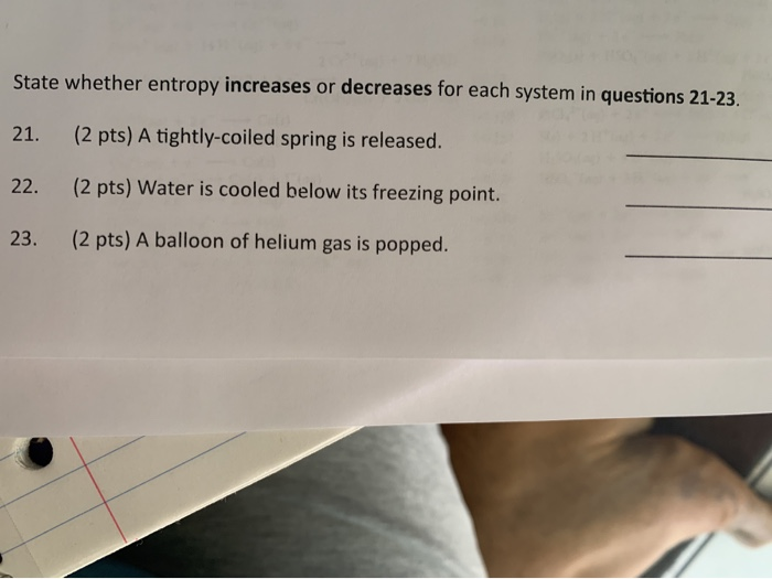 Solved State whether entropy increases or decreases for each | Chegg.com