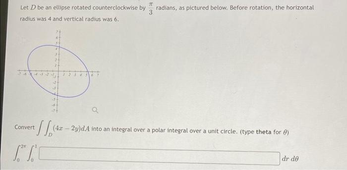Solved Let D be an ellipse rotated counterclockwise by 3π | Chegg.com